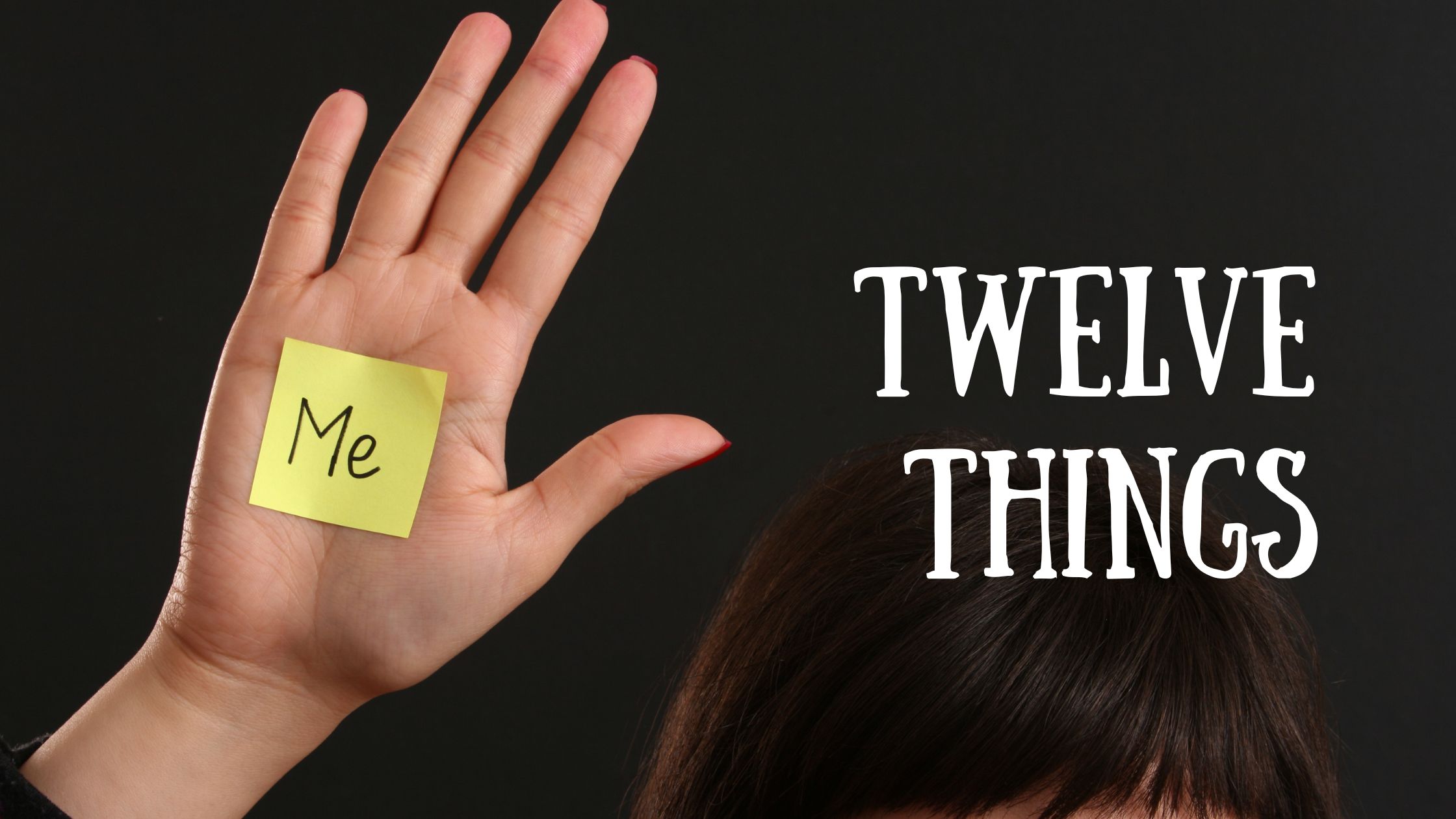 12 things you probably don’t know about me